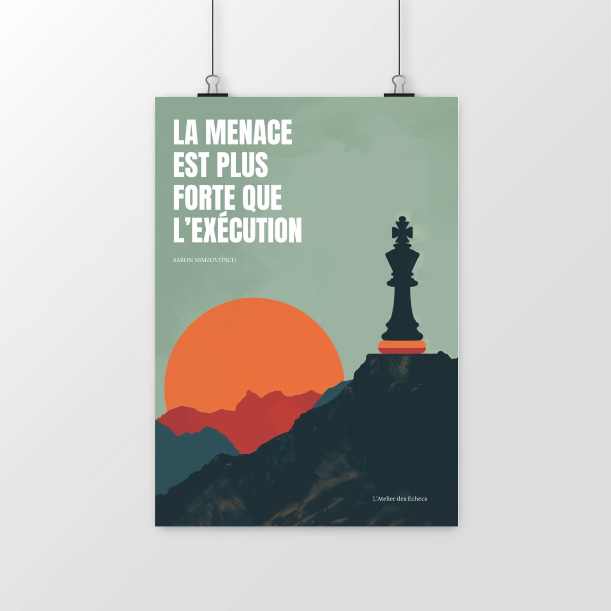 La Menace est plus forte que l'exécution - Affiche d'échecs A3